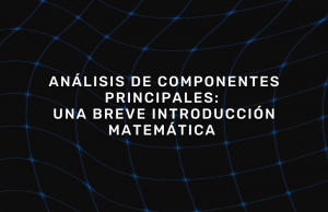 Análisis de componentes principales (PCA) - Damavis Blog
