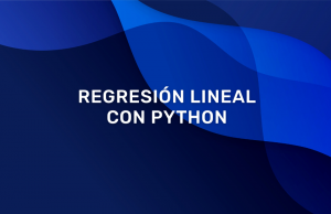 Ciencia de Datos: Regresión Lineal con Python - Damavis Blog
