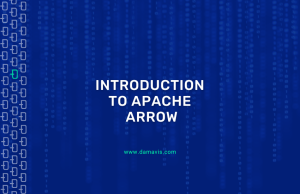 Introduction to Apache Arrow - Damavis Blog